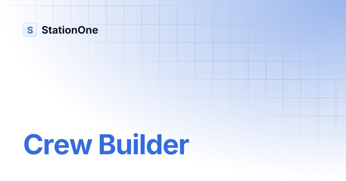Crew Builder | StationOne